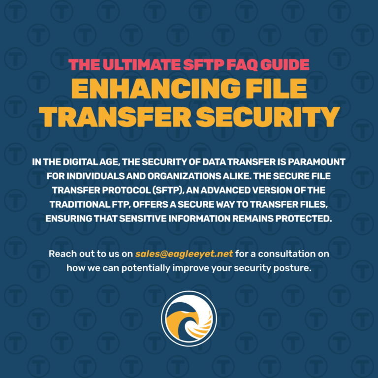 The Ultimate SFTP FAQ Guide: Enhancing File Transfer Security - Eagle ...